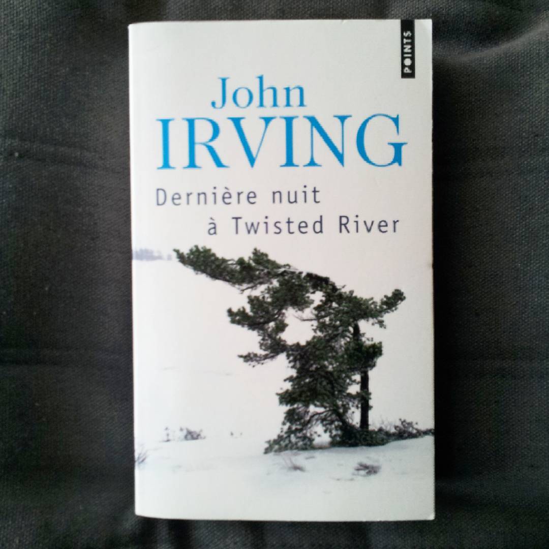 Dernière nuit à Twisted River de John Irving - Maghily