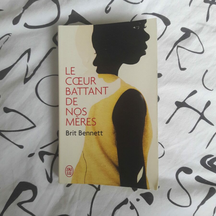 Le Cœur battant de nos mères de Brit Bennett - Maghily